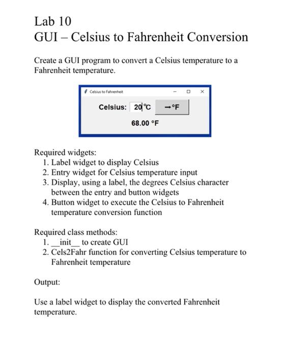 Solved Lab 10 GUI - Celsius to Fahrenheit Conversion Create | Chegg.com