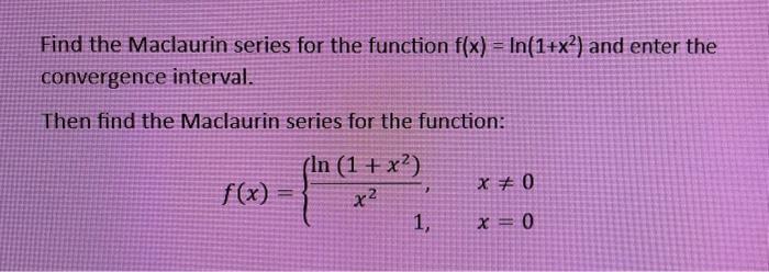 Solved Find the Maclaurin series for the function | Chegg.com