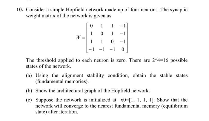 Solved 10. Consider a simple Hopfield network made up of | Chegg.com