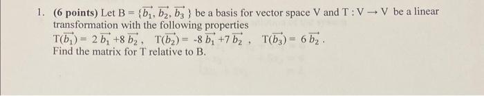 Solved 1. (6 points) Let B={b1,b2,b3} be a basis for vector | Chegg.com
