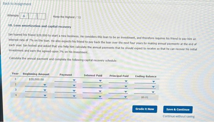 Solved 10. Loan amortization and capital recovery Ian loaned | Chegg.com