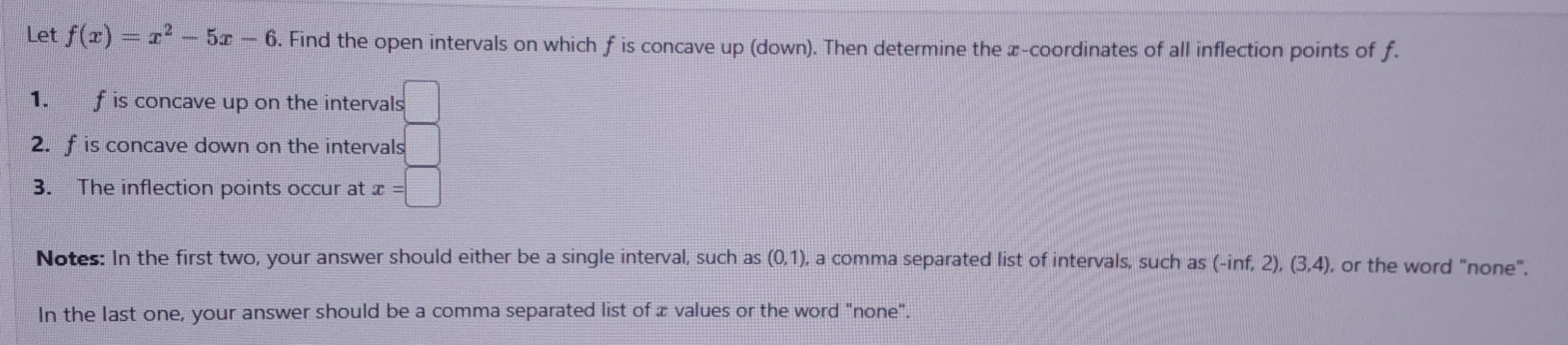 Solved Let f(x)=x2-5x-6. ﻿Find the open intervals on which f | Chegg.com