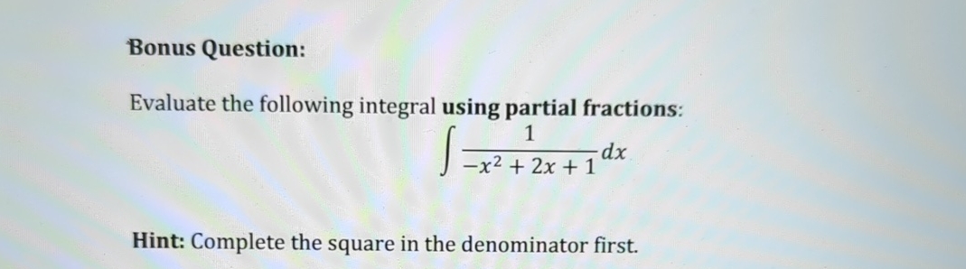 Solved Bonus Question:Evaluate the following integral using | Chegg.com
