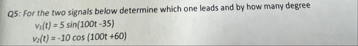 Solved Q5: For the two signals below determine which one | Chegg.com