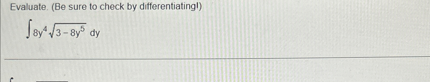 Solved Evaluate. (Be sure to check by | Chegg.com
