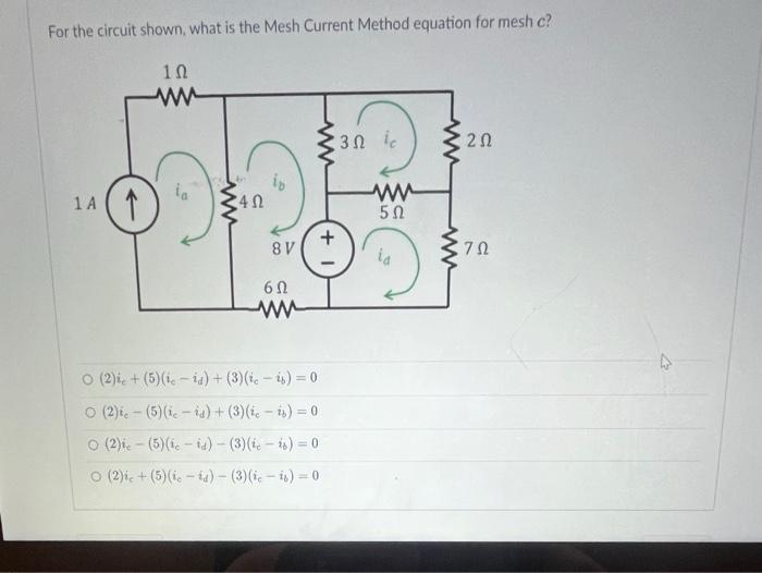 Solved For the circuit shown, what is the Mesh Current | Chegg.com