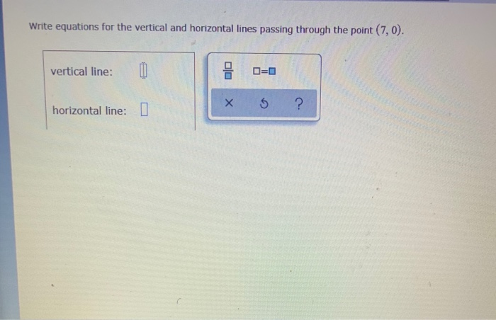 Solved Write equations for the vertical and horizontal lines | Chegg.com