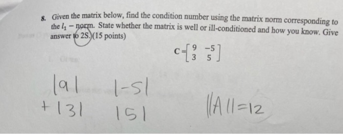 Solved Con the matrix below, find the condition number using | Chegg.com