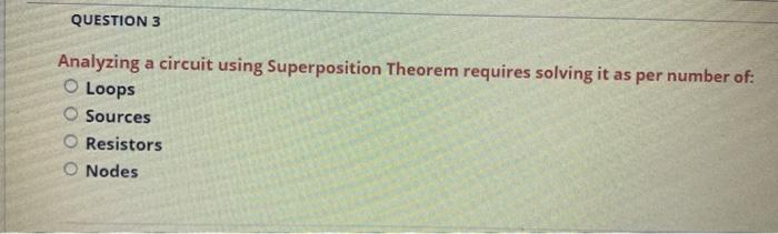 Solved Question 3 Analyzing A Circuit Using Superposition