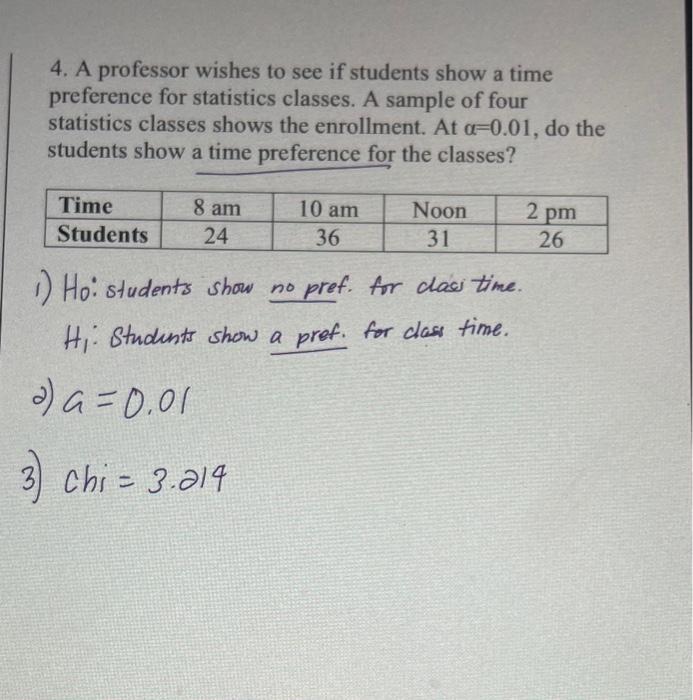 Solved 4. A professor wishes to see if students show a time | Chegg.com