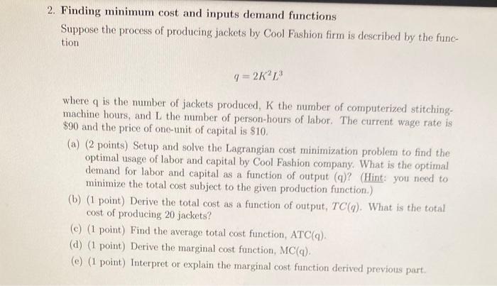 Solved 2. Finding minimum cost and inputs demand functions | Chegg.com