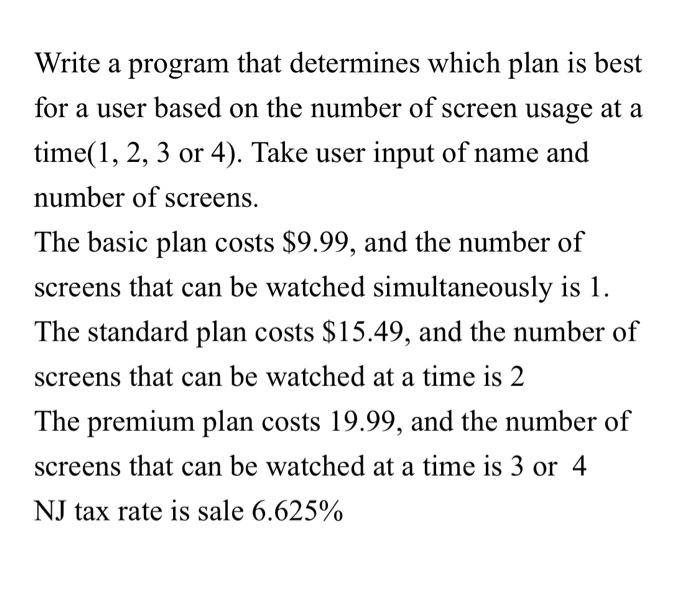 Solved Write A Program That Determines Which Plan Is Best
