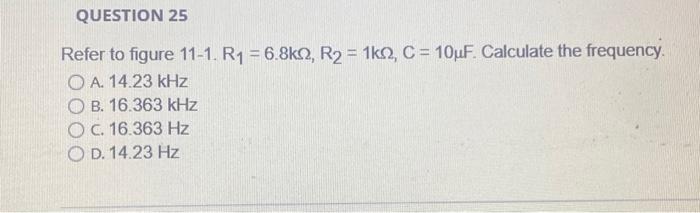 Solved Refer to figure 11-1. R1=6.8kΩ,R2=1kΩ,C=10μF. | Chegg.com