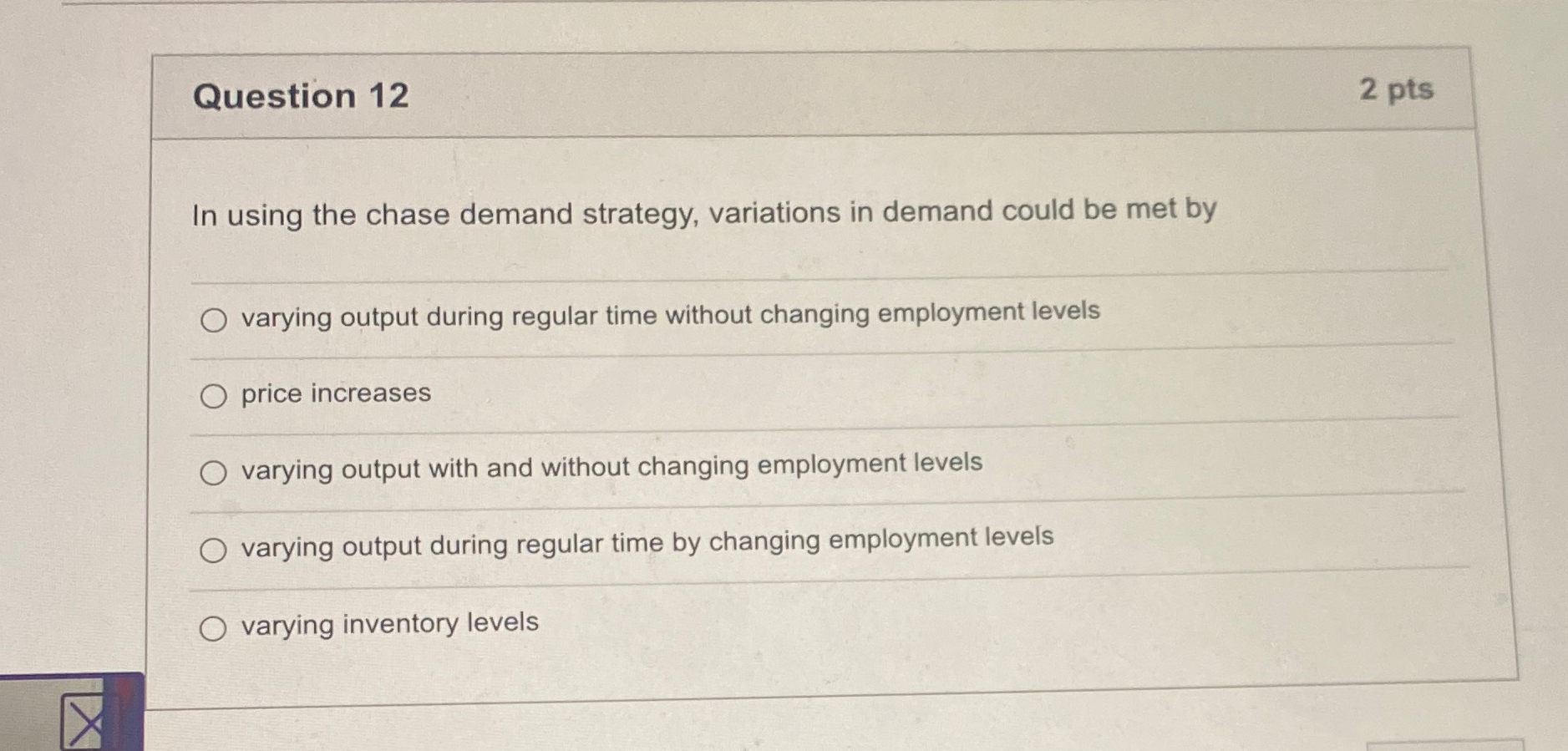 Solved Question 122 ﻿ptsIn using the chase demand strategy, | Chegg.com
