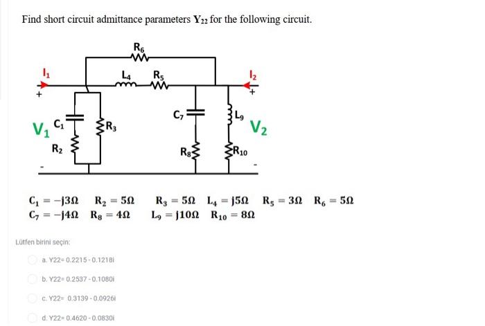 Solved Find short circuit admittance parameters Y22 for the | Chegg.com Solved Find short circuit admittance parameters Y22 for the | Chegg.com