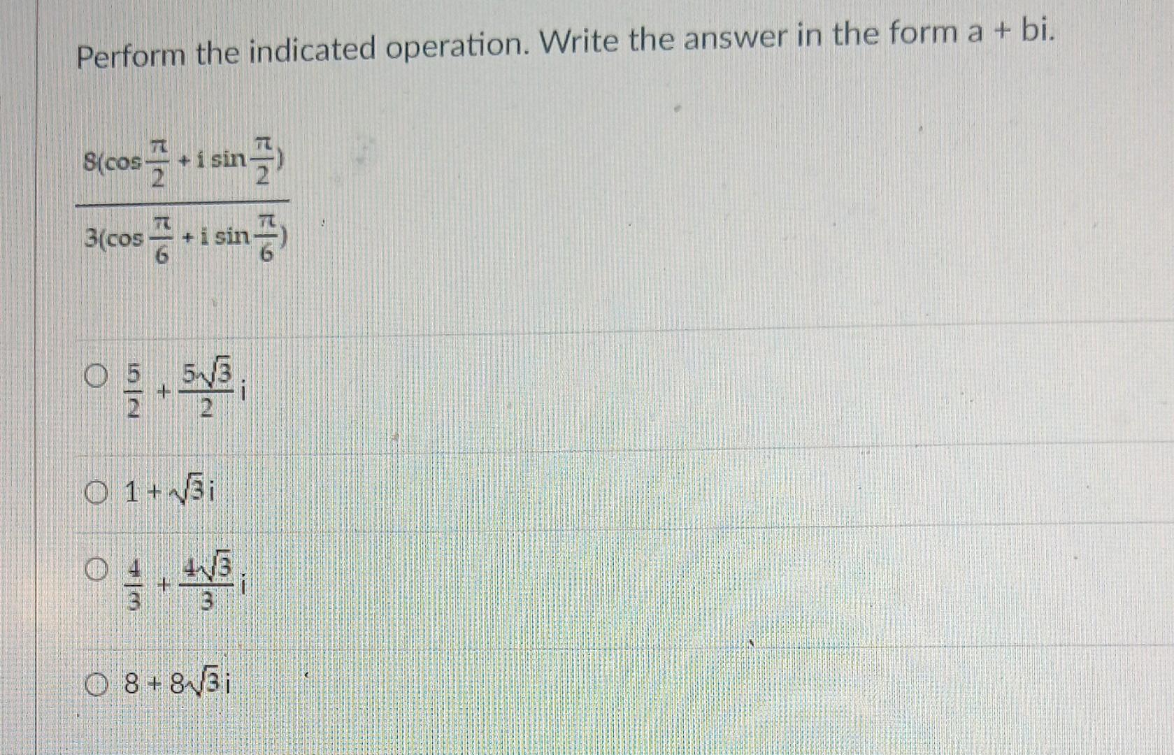 Solved Perform the indicated operation. Write the answer in | Chegg.com