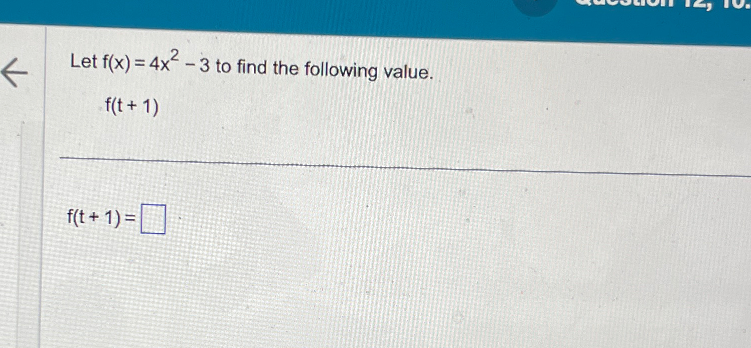 Solved Let F X 4x2 3 ﻿to Find The Following Value F T 1