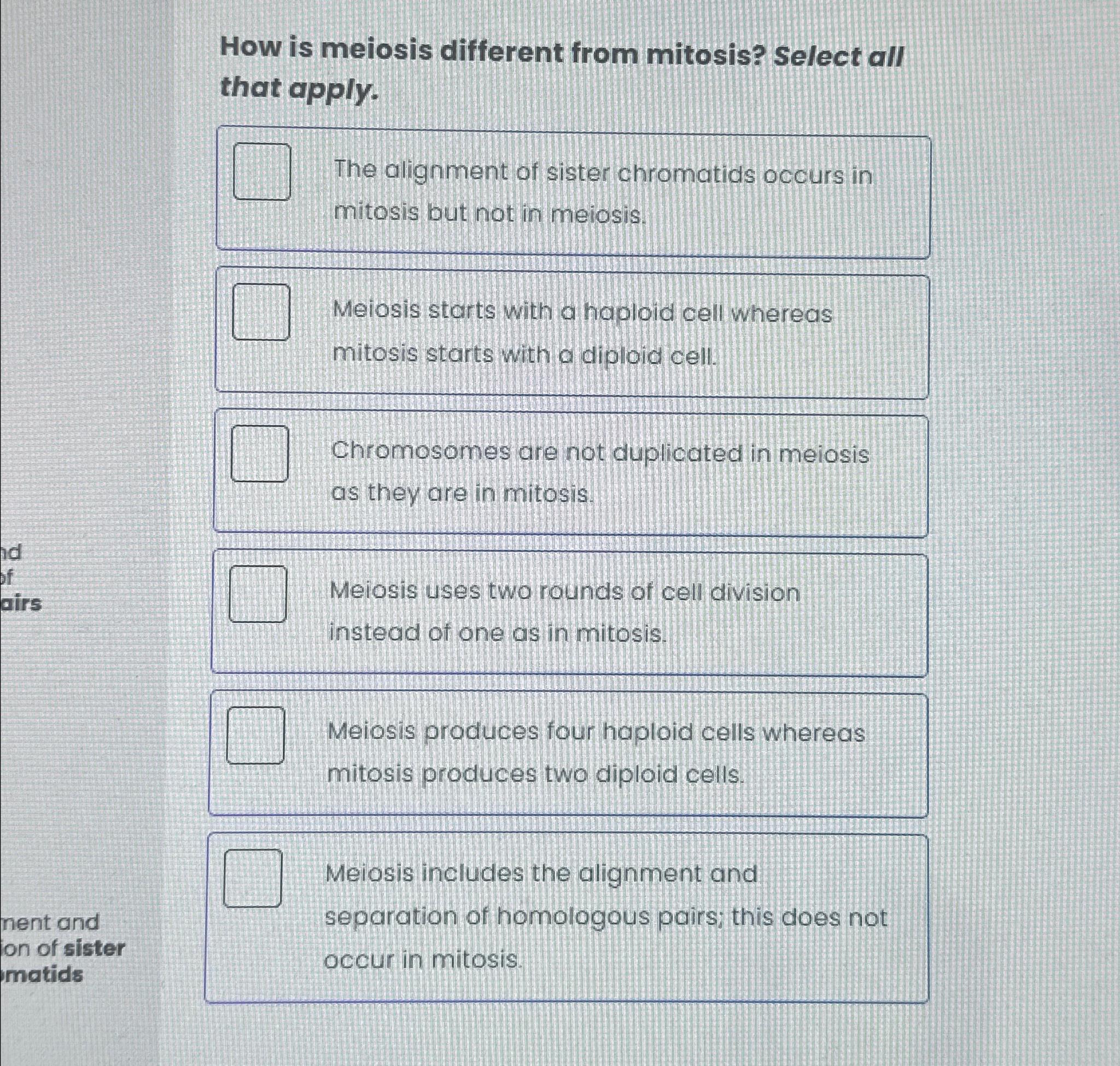 Solved How is meiosis different from mitosis? Select all | Chegg.com