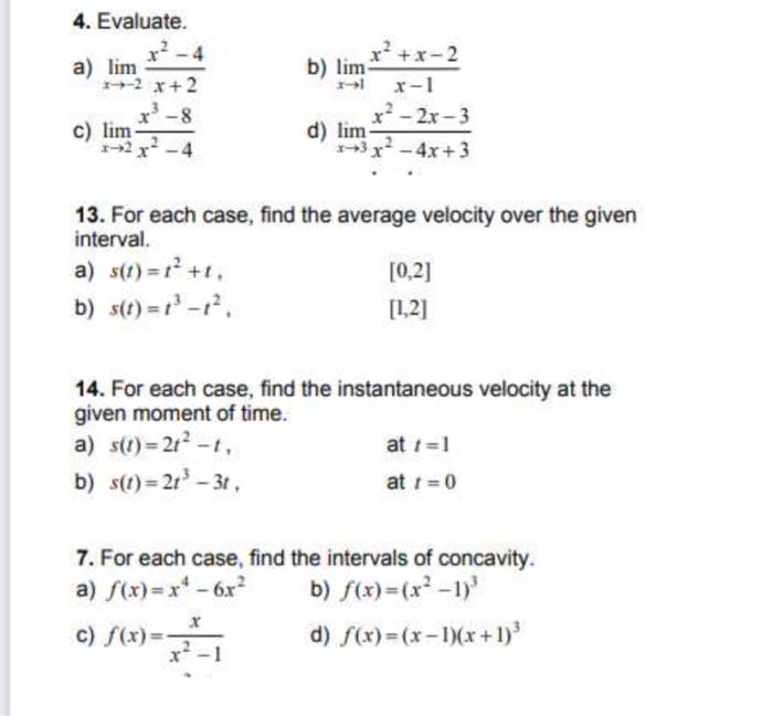 Solved 4. Evaluate. a) limx→−2x+2x2−4 b) limx→1x−1x2+x−2 c) | Chegg.com