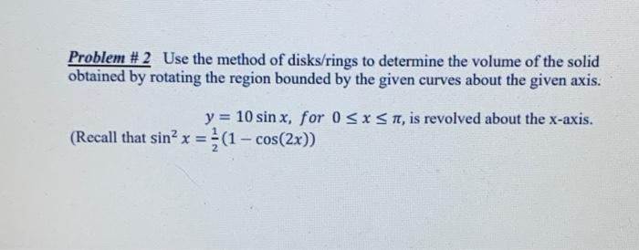 Solved Problem #2 Use the method of disks/rings to determine | Chegg.com