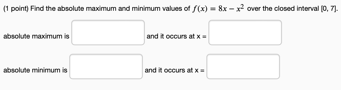 Solved (1 ﻿point) ﻿Find the absolute maximum and minimum | Chegg.com
