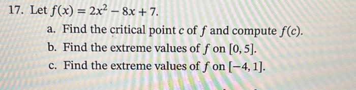 Solved 17 Let F X 2x2−8x 7 A Find The Critical Point C Of
