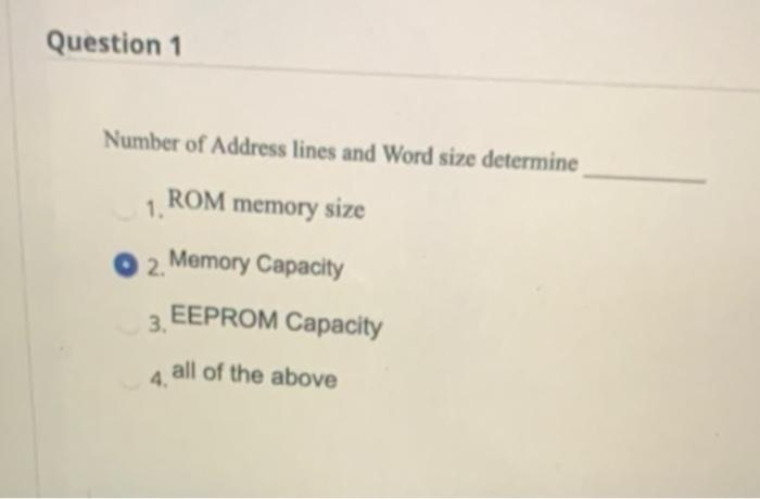Solved Number of Address lines and Word size determine 1. | Chegg.com