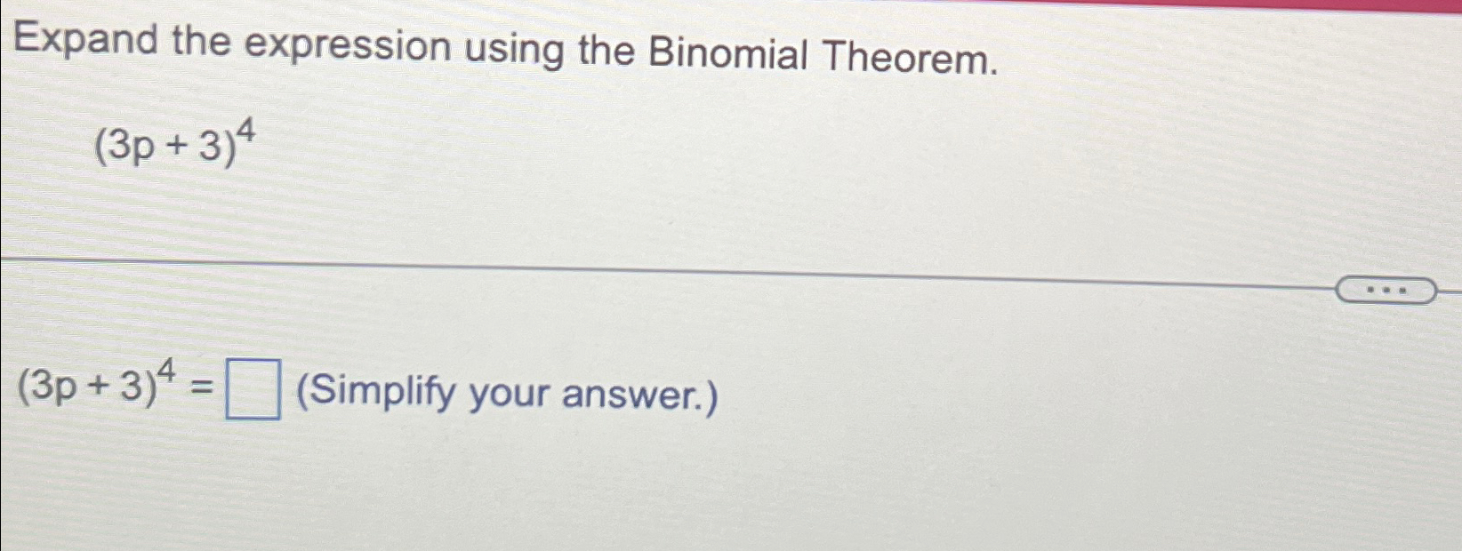 Solved Expand the expression using the Binomial | Chegg.com