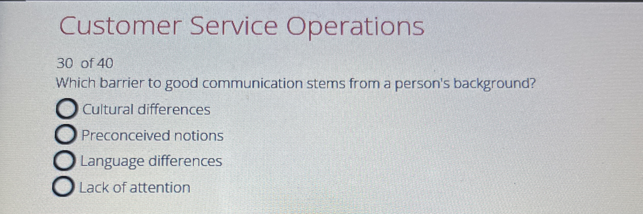 Solved Customer Service Operations30 ﻿of 40Which barrier to | Chegg.com