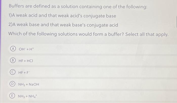 Solved Buffers are defined as a solution containing one of | Chegg.com
