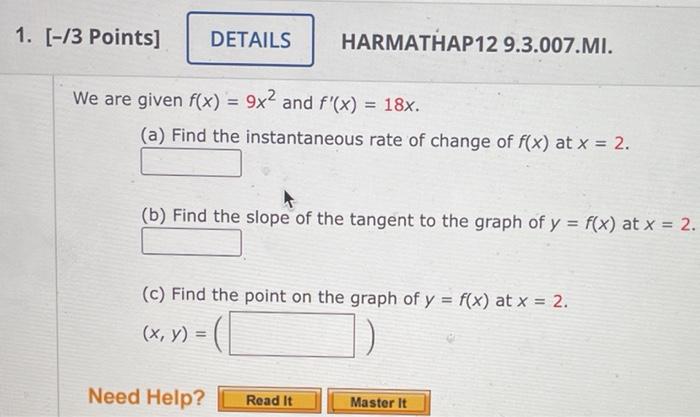 Solved We are given f(x)=9x2 and f′(x)=18x. (a) Find the | Chegg.com