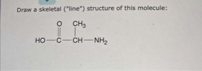 Solved Draw A Skeletal Line Structure Of This Molecule