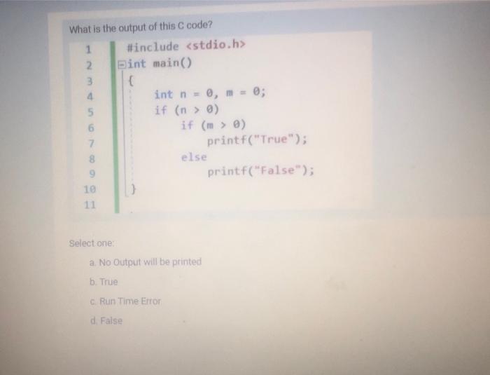 Solved What is the output of this C code? 1 tinclude 2 Bint | Chegg.com