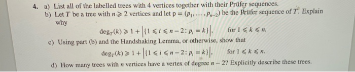 Solved 4. a) List all of the labelled trees with 4 vertices | Chegg.com