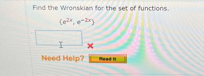 Solved Find the Wronskian for the set of functions. | Chegg.com