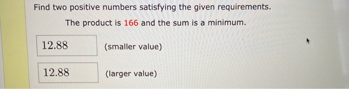 Solved Find two positive numbers satisfying the given | Chegg.com