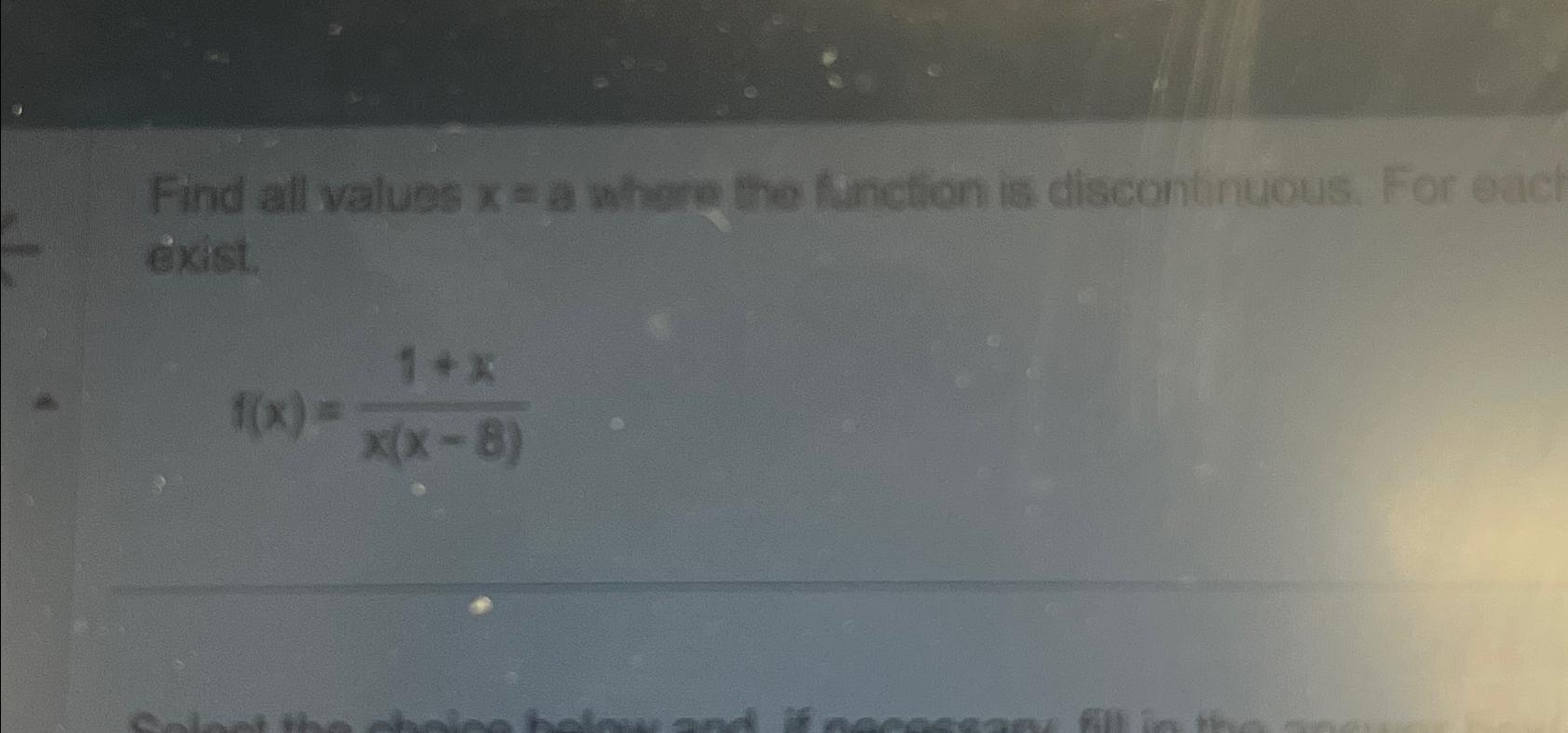 Solved Find all values x=a where the function is | Chegg.com