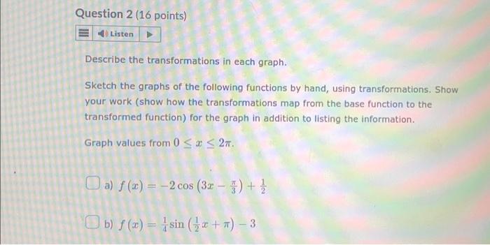 Solved Question 2 (16 points) E Listen Describe the | Chegg.com