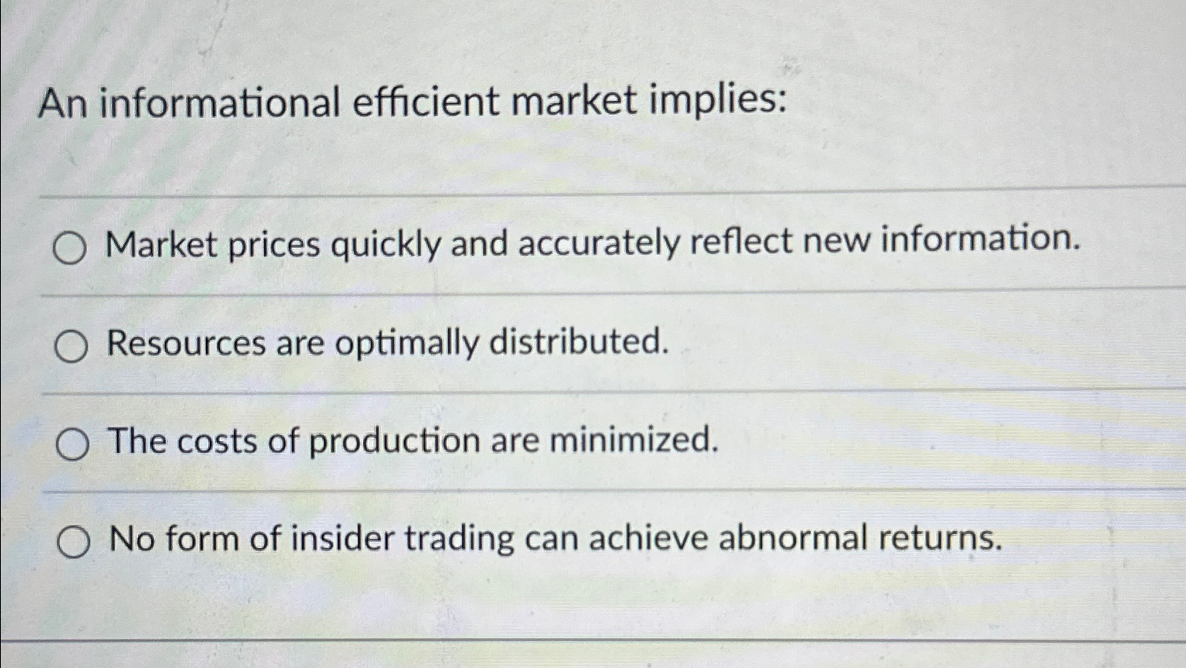Solved An informational efficient market implies:Market | Chegg.com