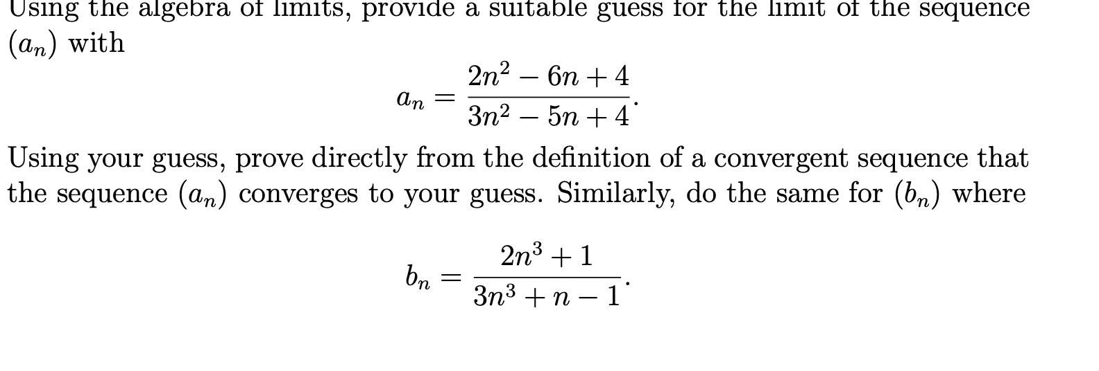 Solved Using the algebra of limits, ﻿provide a suitable | Chegg.com