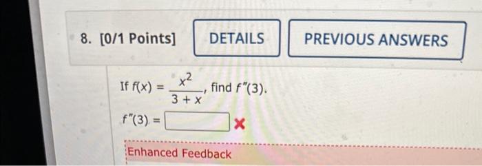 Solved If f(x)=3+xx2 f′′(3)= | Chegg.com
