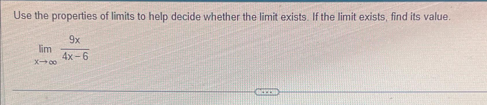 Solved Use the properties of limits to help decide whether | Chegg.com