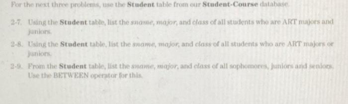 Solved For the next three problems, use the Student table | Chegg.com