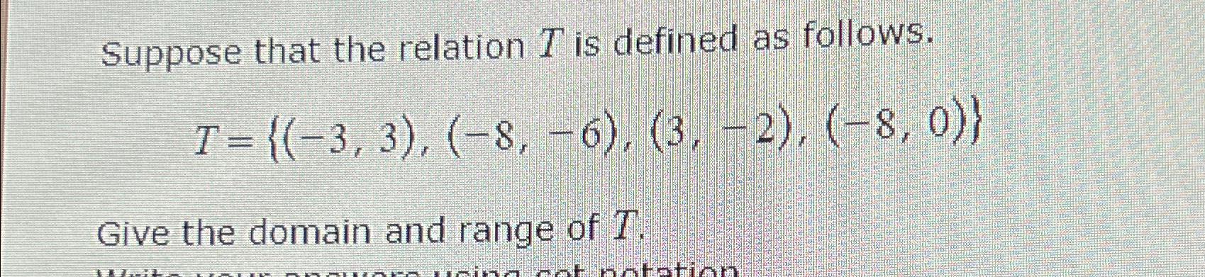 Solved Suppose that the relation T ﻿is defined as | Chegg.com