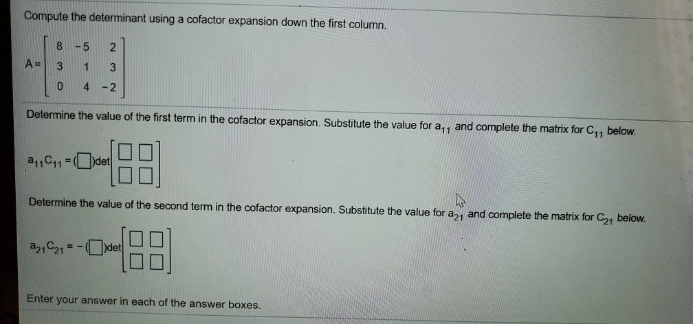 Solved Compute the determinant using a cofactor expansion | Chegg.com