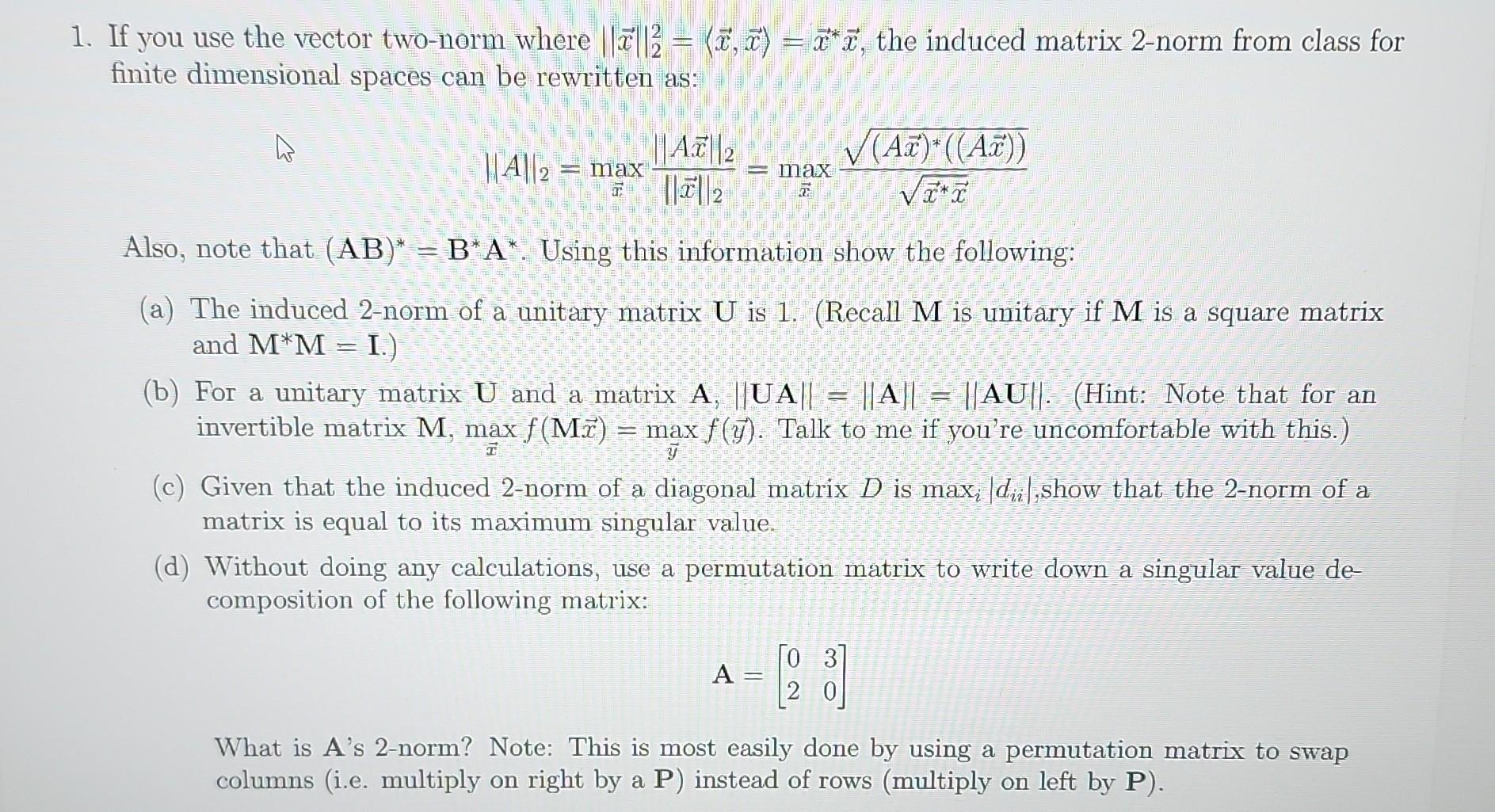 Solved 1. If you use the vector two-norm where | Chegg.com
