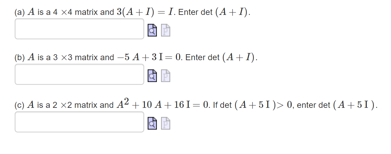 Solved (a) A ﻿is a 4×4 ﻿matrix and 3(A+I)=I. Enter | Chegg.com