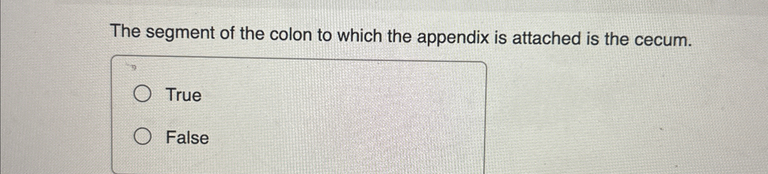 Solved The segment of the colon to which the appendix is | Chegg.com