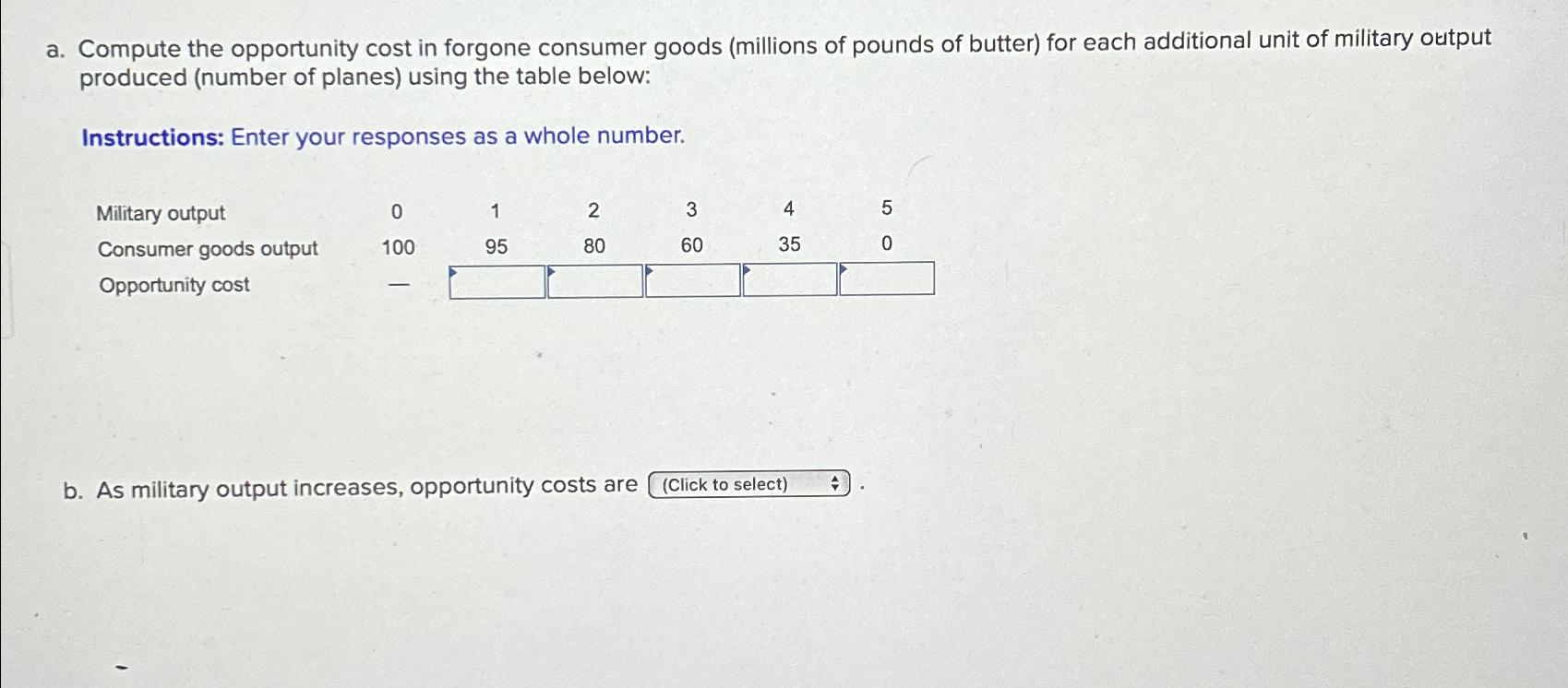 Solved a. ﻿Compute the opportunity cost in forgone consumer | Chegg.com