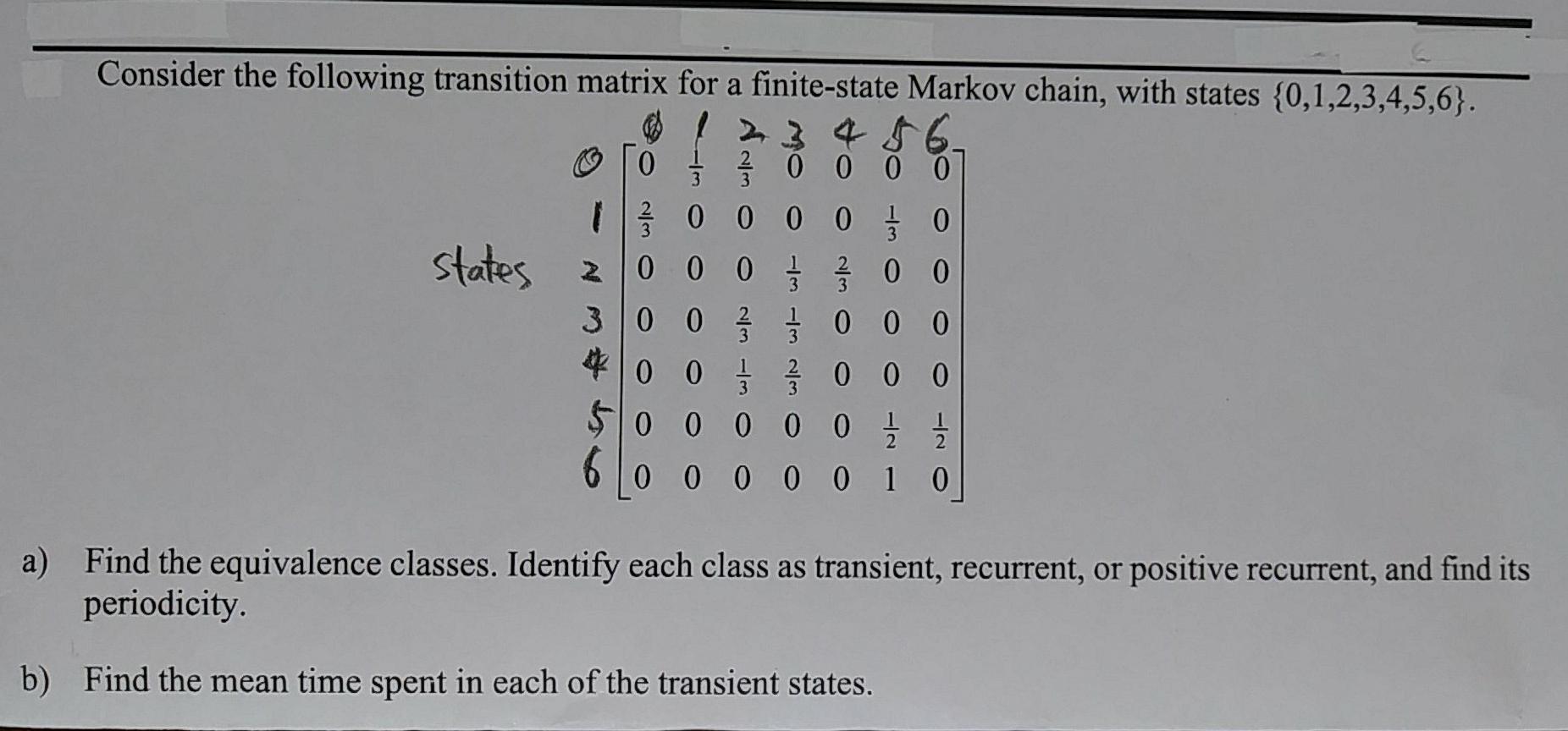 Solved Consider the following transition matrix for a | Chegg.com
